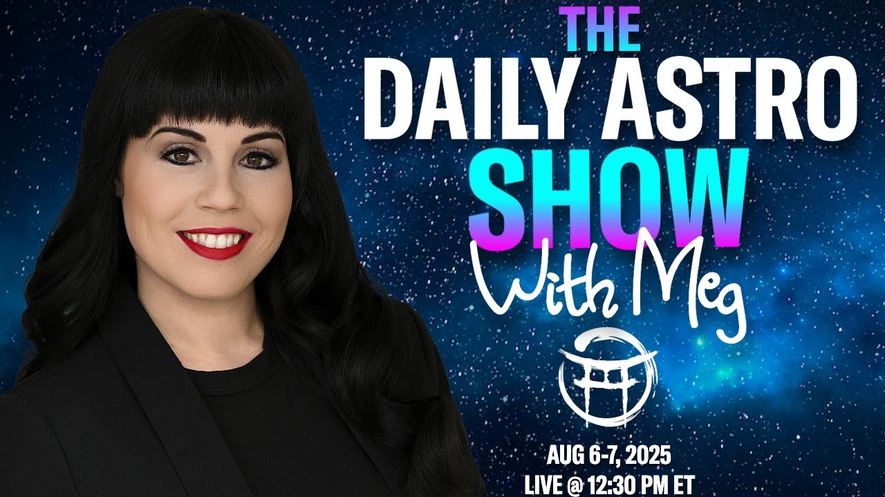 ⭐️ THE DAILY ASTRO SHOW with MEG - AUGUST 8/9, 2025 - YouTube