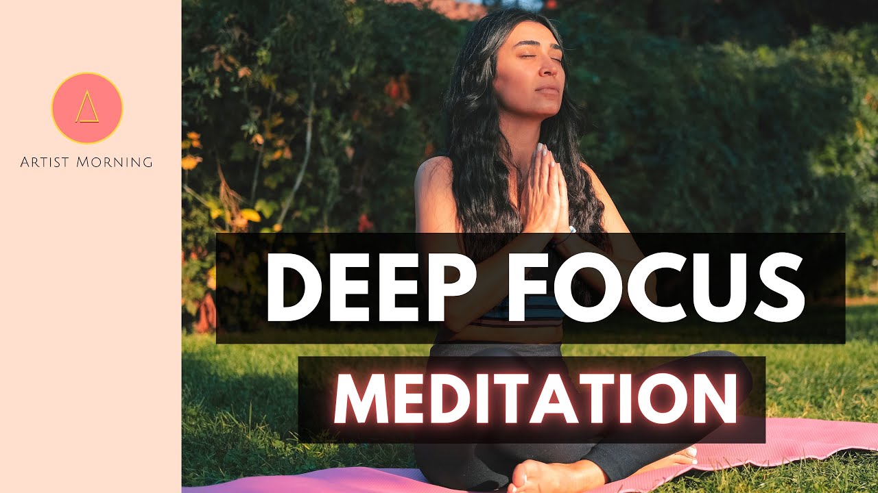 DEEP FOCUS Meditation (So You Can Do Meaningful SOUL WORK) - YouTube