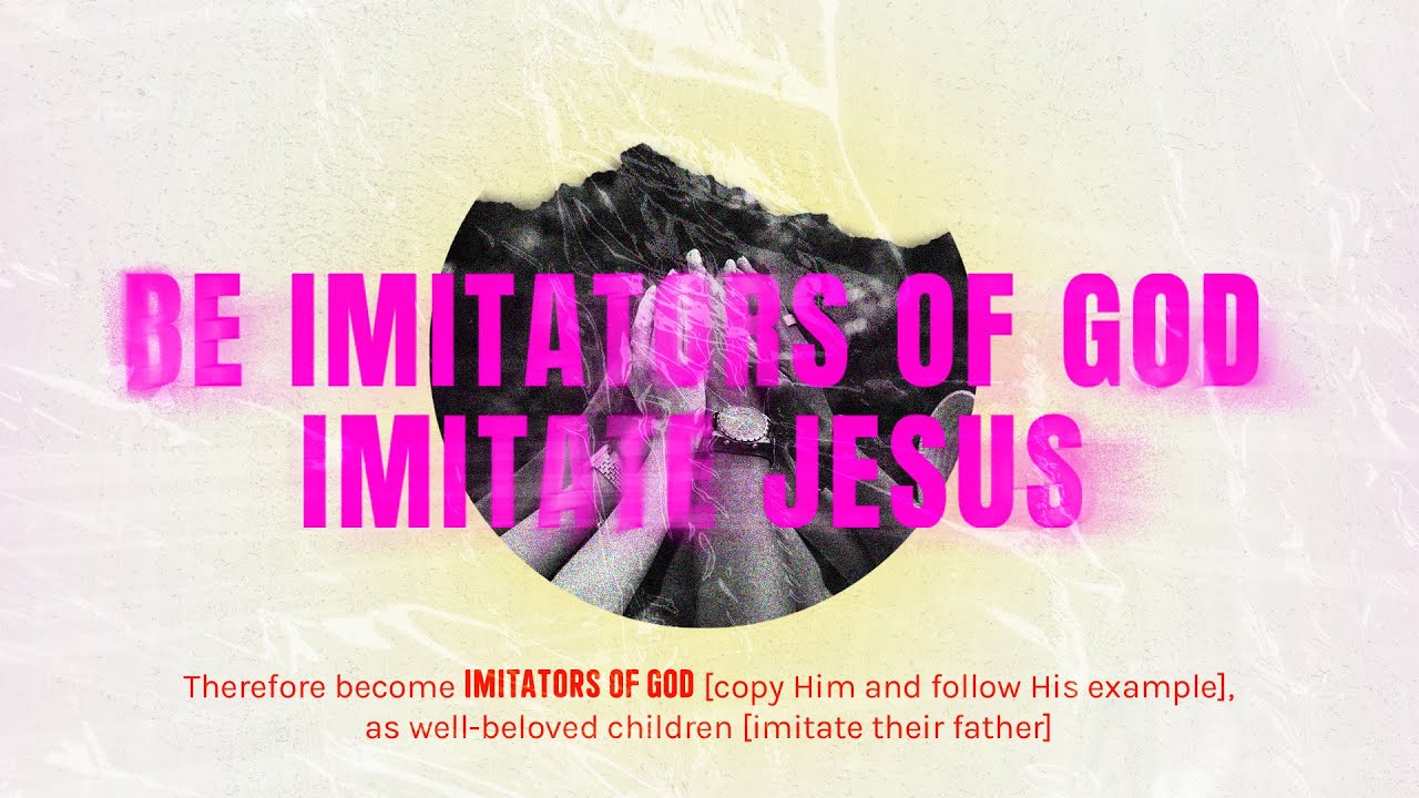Be Imitators of God, Imitate Jesus | Kebaktian Minggu JB3 22 Januari ...