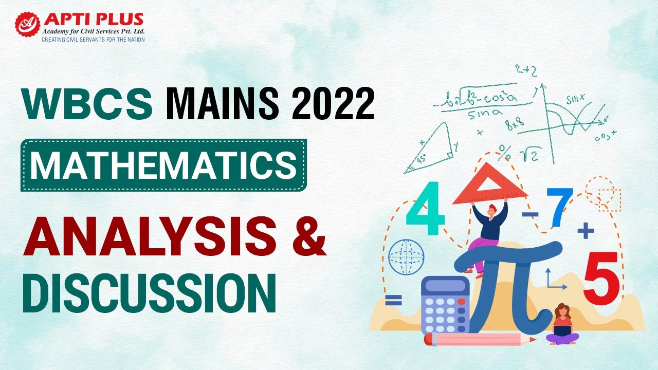 WBCS Mains 2022 Exam Paper Analysis & Discussion -Mathematics - APTI ...