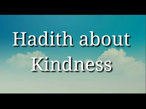 Hadith about kindness - YouTube