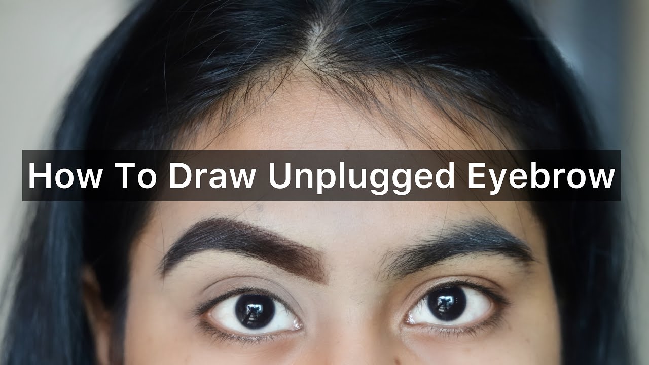 How To Art Unplugged Eyebrow || EYEBROW TUTORIAL || Riya Dey - YouTube