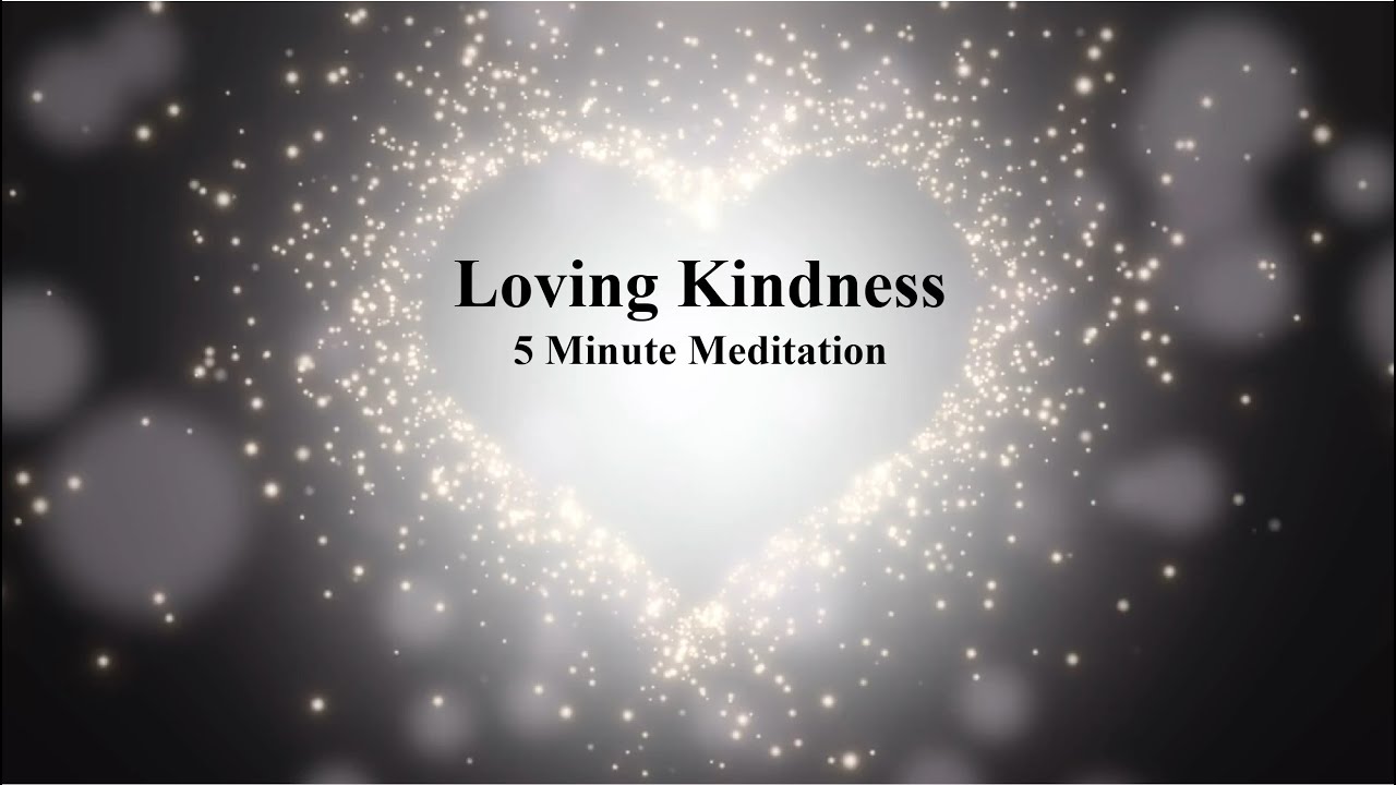 Quick 5 Minute Loving Kindness Meditation Voice Only - YouTube