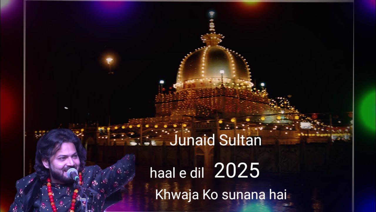 Junaid Sultan new Khwaja Garib Nawaz qawwali 2025 - YouTube