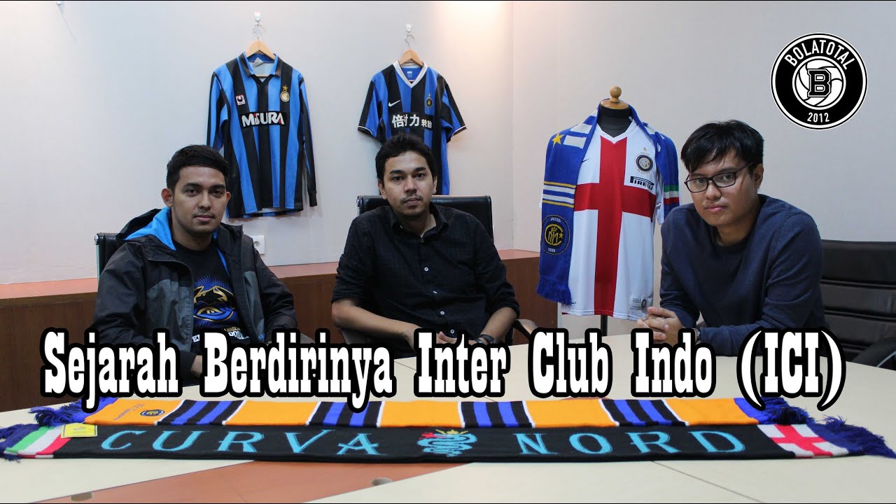Sejarah Berdirinya Inter Club Indonesia (ICI) - YouTube