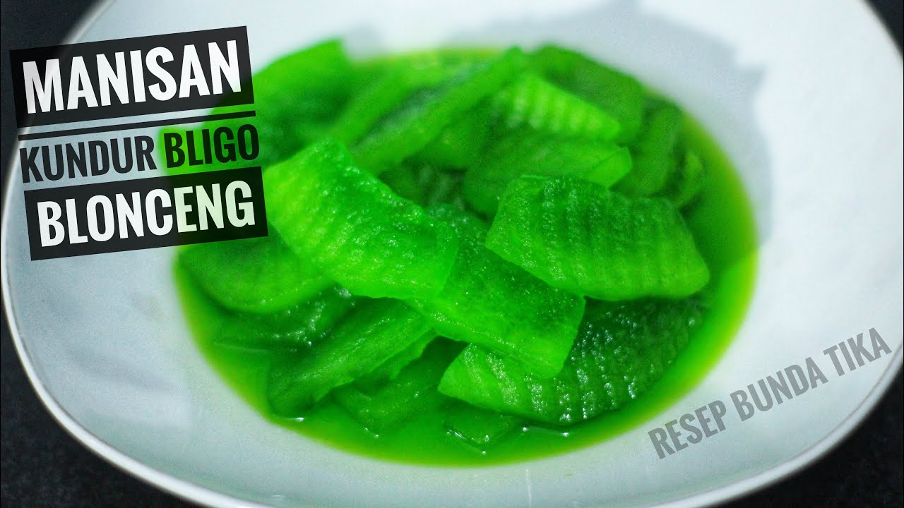 Resep Manisan Kundur/Bligo/Blonceng Super Enak dan Praktis - YouTube