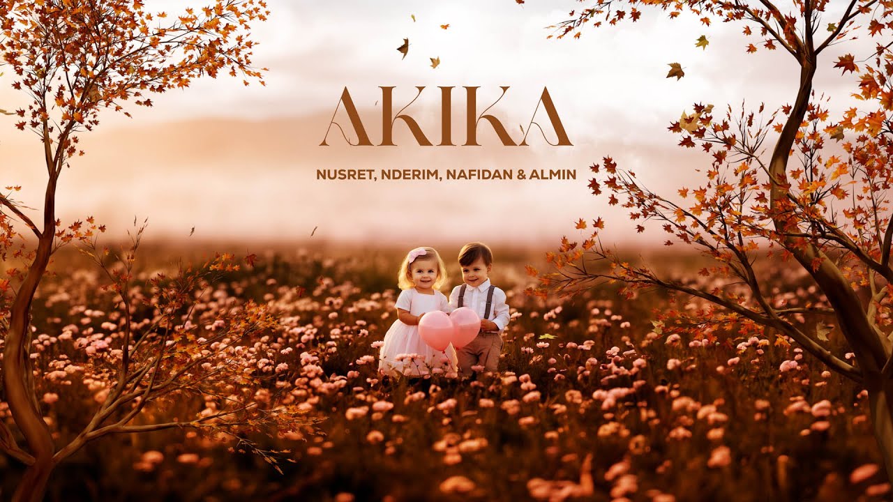 AKIKA - Nusret Kurtishi, Nderim Alimi, Nafidan Miftari, Almin Shaqiri ...