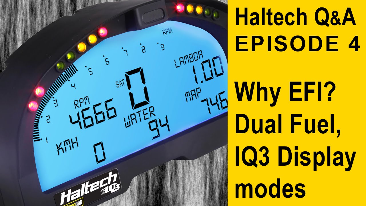Why go EFI, Dual Fuel control, IQ3 display modes - Haltech Q&A Episode ...