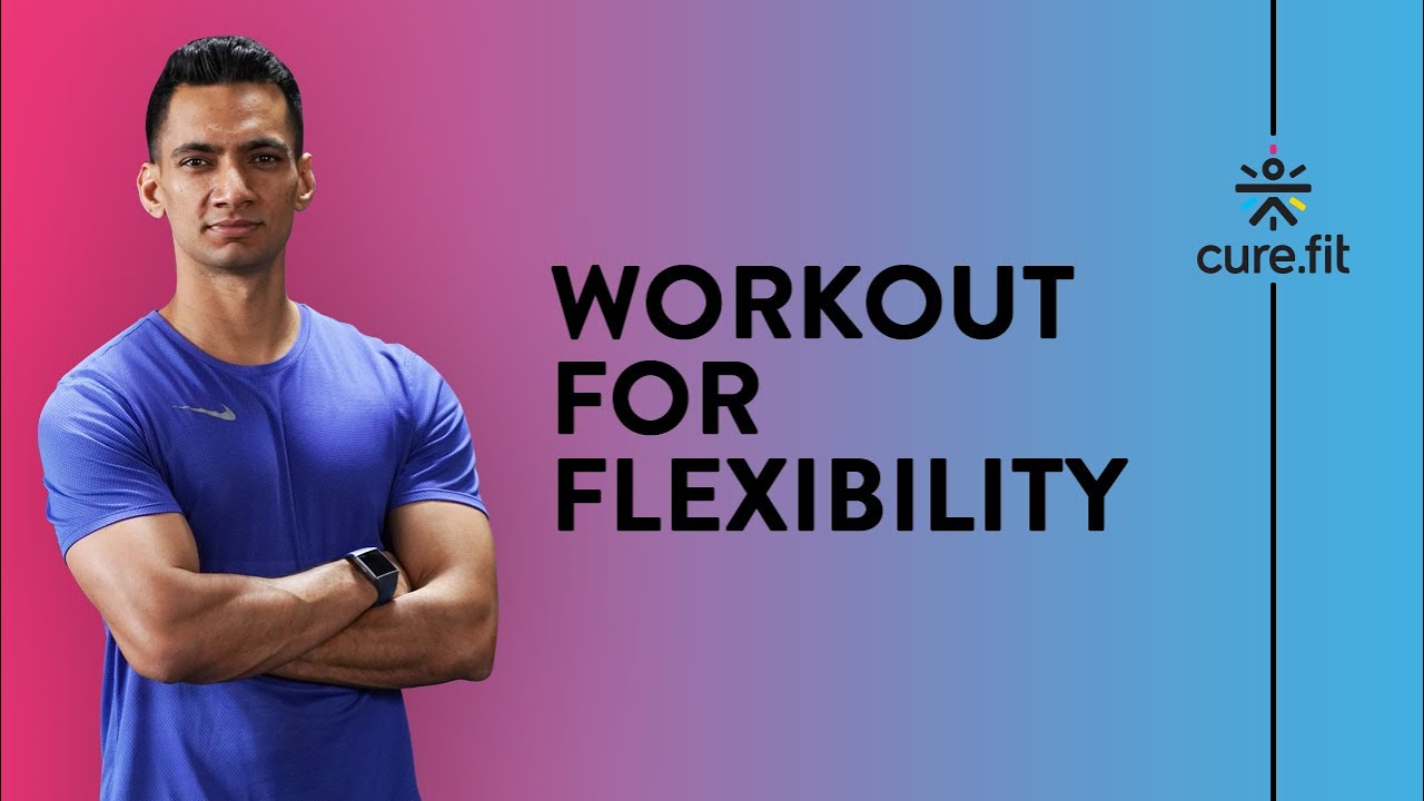 Workout for Flexibility by Cult Fit | No Equipment | Home Workout ...