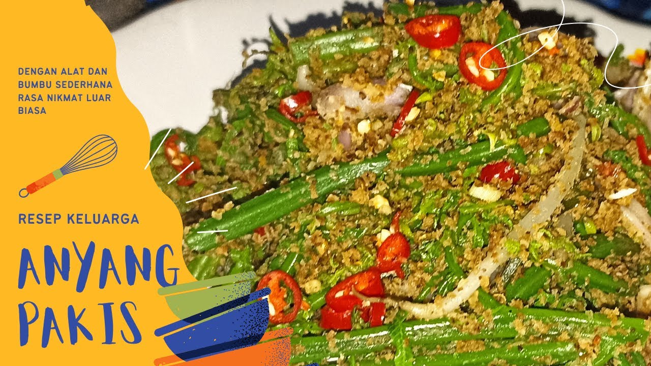 RAHASIA ANYANG PAKIS RASA KELEWAT NIKMAT, ANYANG PAKIS KHAS MEDAN ...