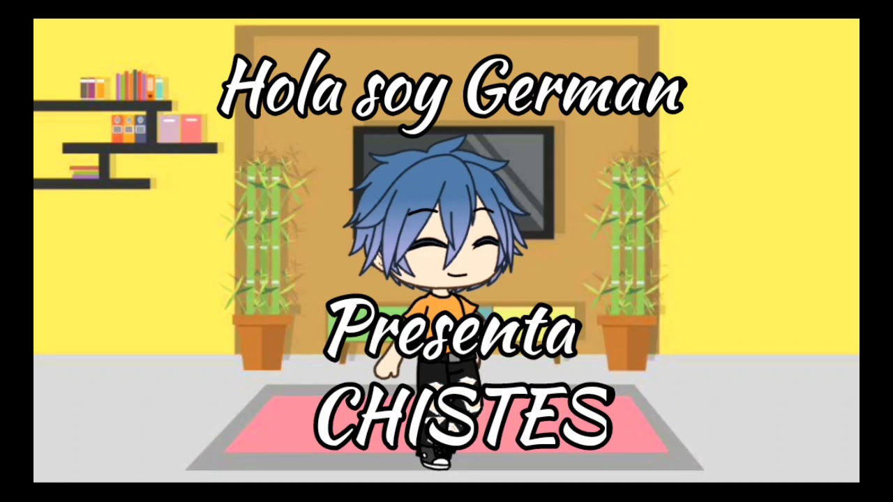 Hola soy german version gacha life :3 - YouTube