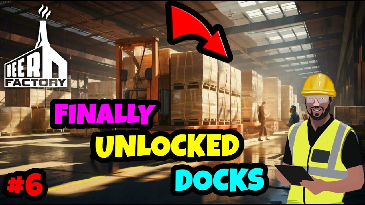 FINALLY! UNLOCKED DOCK IN MY BEER FACTORY | BEER FACTORY SIMULATOR EP-6 ...