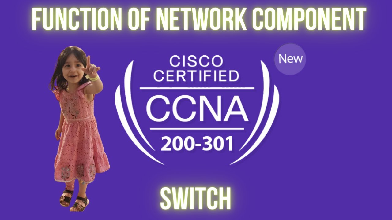 CCNA-06:Explain Function of Network Component Switch. - YouTube