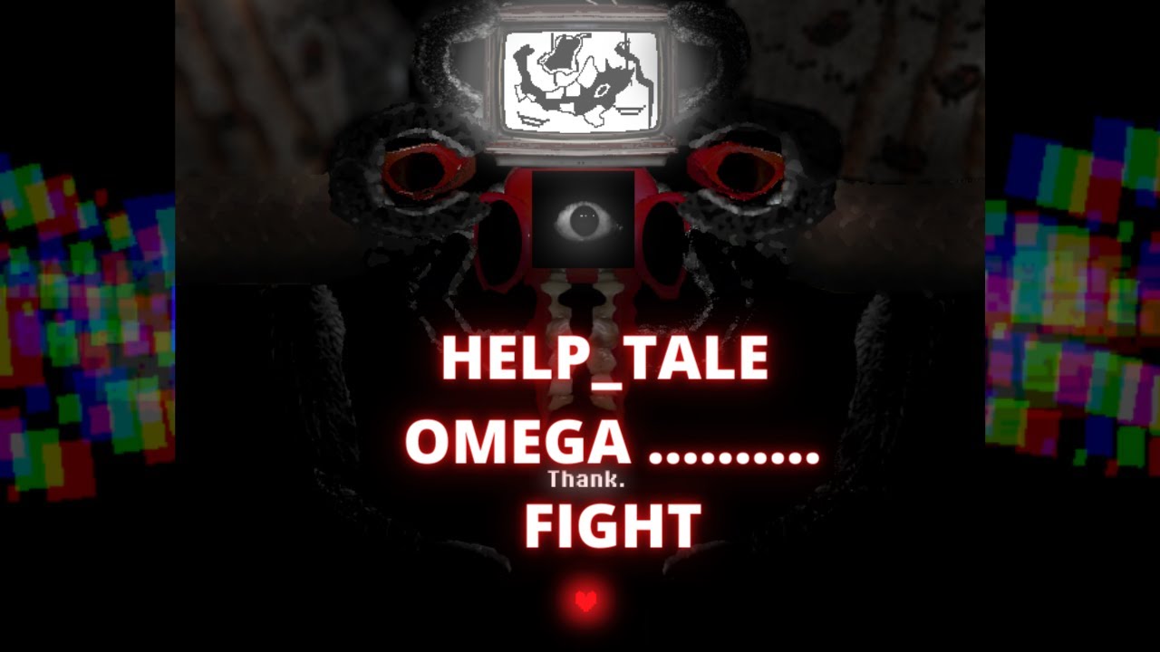 "OMEGA ........." Help_Tale BOSS FIGHT // Fangame - YouTube