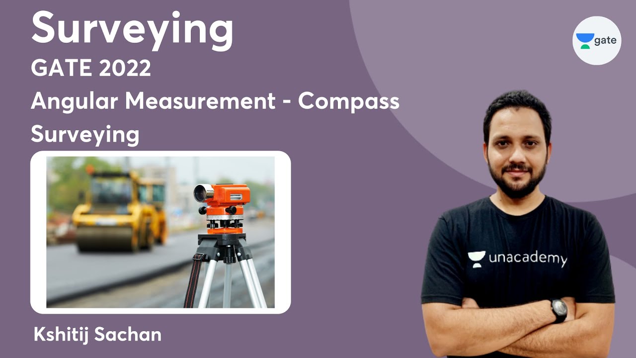 L4 | Angular Measurement - Compass Surveying | Crash course: Surveying ...