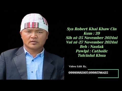 Tuicinlui Khua, Sia Robert Khai Khaw Cin tawh Hun NuNung Bawl Na. Kum -( 39), 25-27 November ...