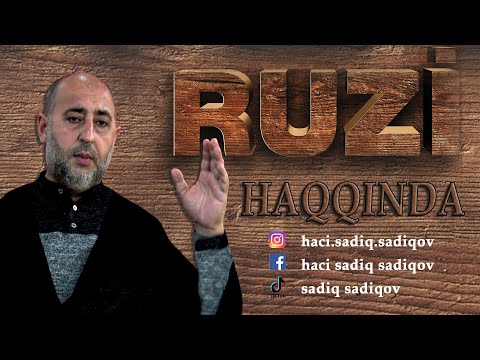 Ruzi haqqında Hacı Sadiq Sadiqov