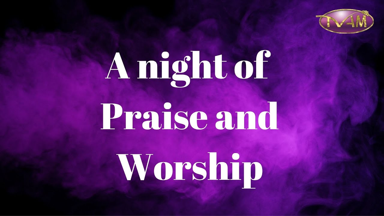 Praise Night! - YouTube