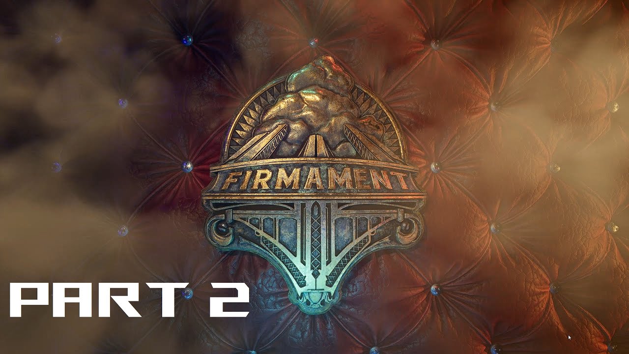 FIRMAMENT - [Complete Playthrough Part 2] - Gameplay PC - YouTube