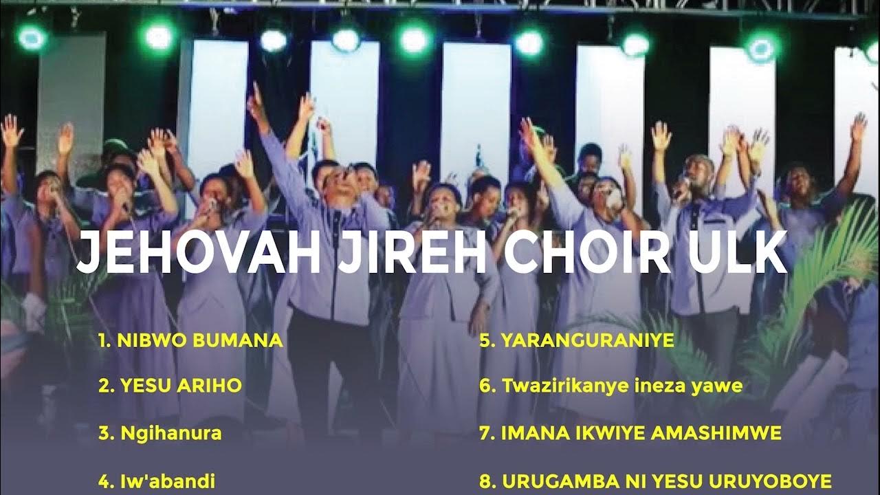 Jehovah Jireh Choir ULK [Non-stop playlist ] - YouTube