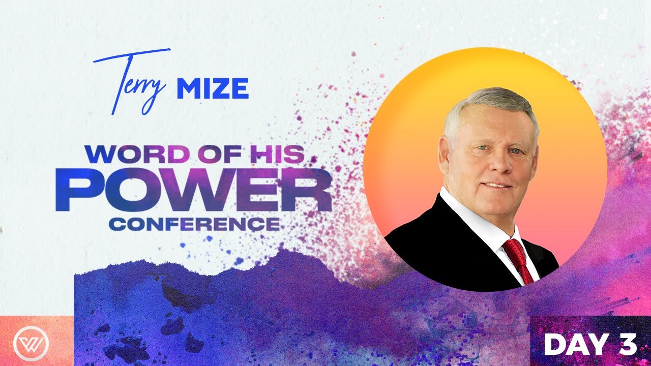 Word of His Power 2022| Terry Mize| Day 3| Tuesday AM 02/15/22 - YouTube
