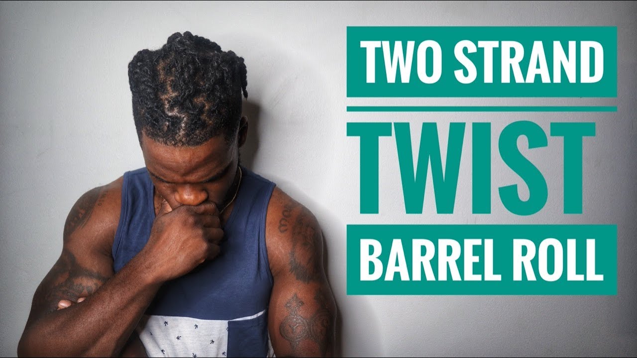 TWO STRAND TWIST WITH BARREL ROLL|| My First Loc Style on 2b-4c Hair ...