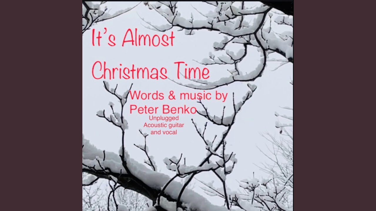 It's Almost Christmas Time (Acoustic guitar and vocal) - YouTube