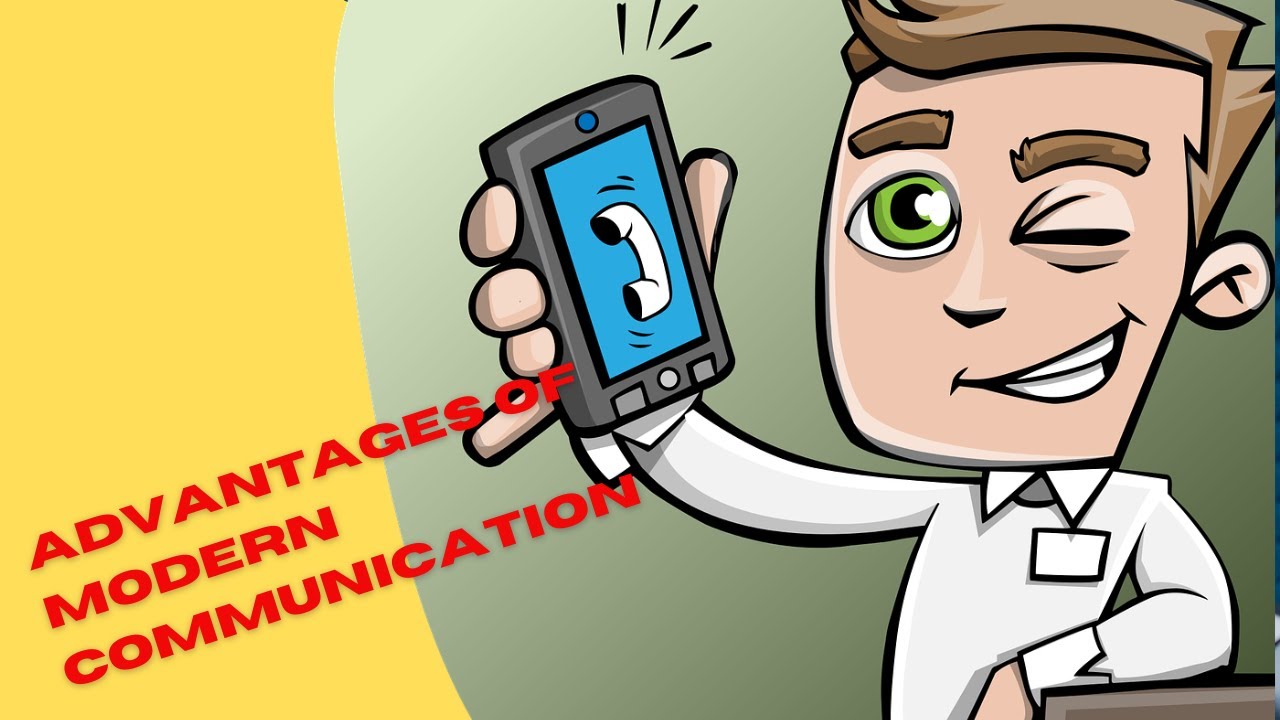 Advantages Of Modern Communications - YouTube