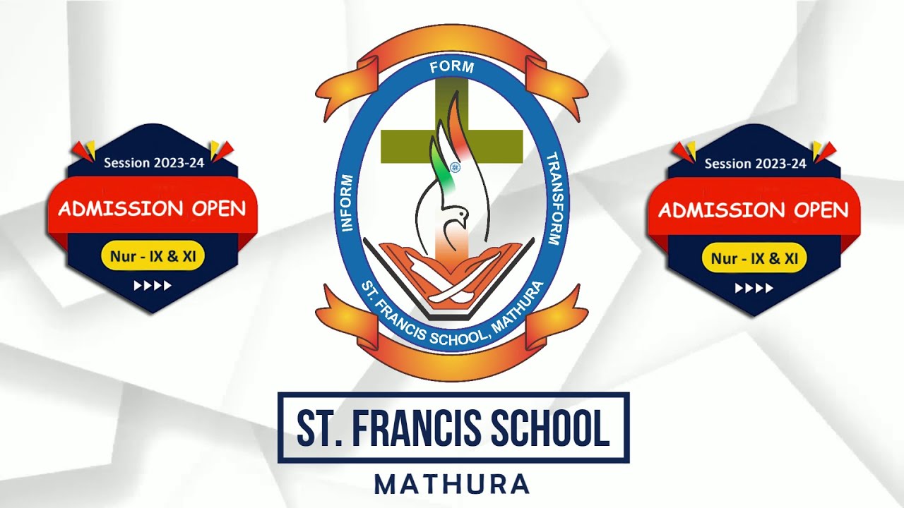 ADMISSION OPEN for Session 2023-24 @ St. Francis School, Mathura - YouTube