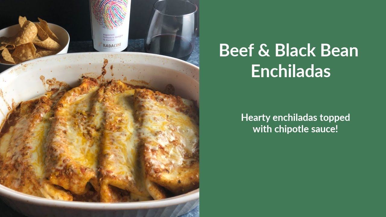 Beef And Black Bean Enchiladas Youtube