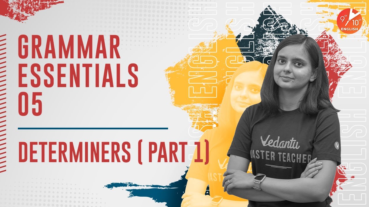 Grammar Essentials L-5 [Determiners (Part 1)] Class 9 & Class 10 ...