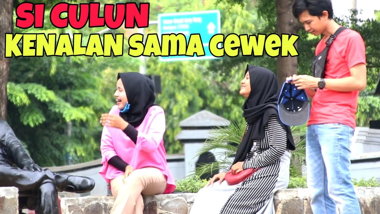 SI CULUN KENALAN SAMA CEWEK MALU MALUIN HIHIHI - YouTube