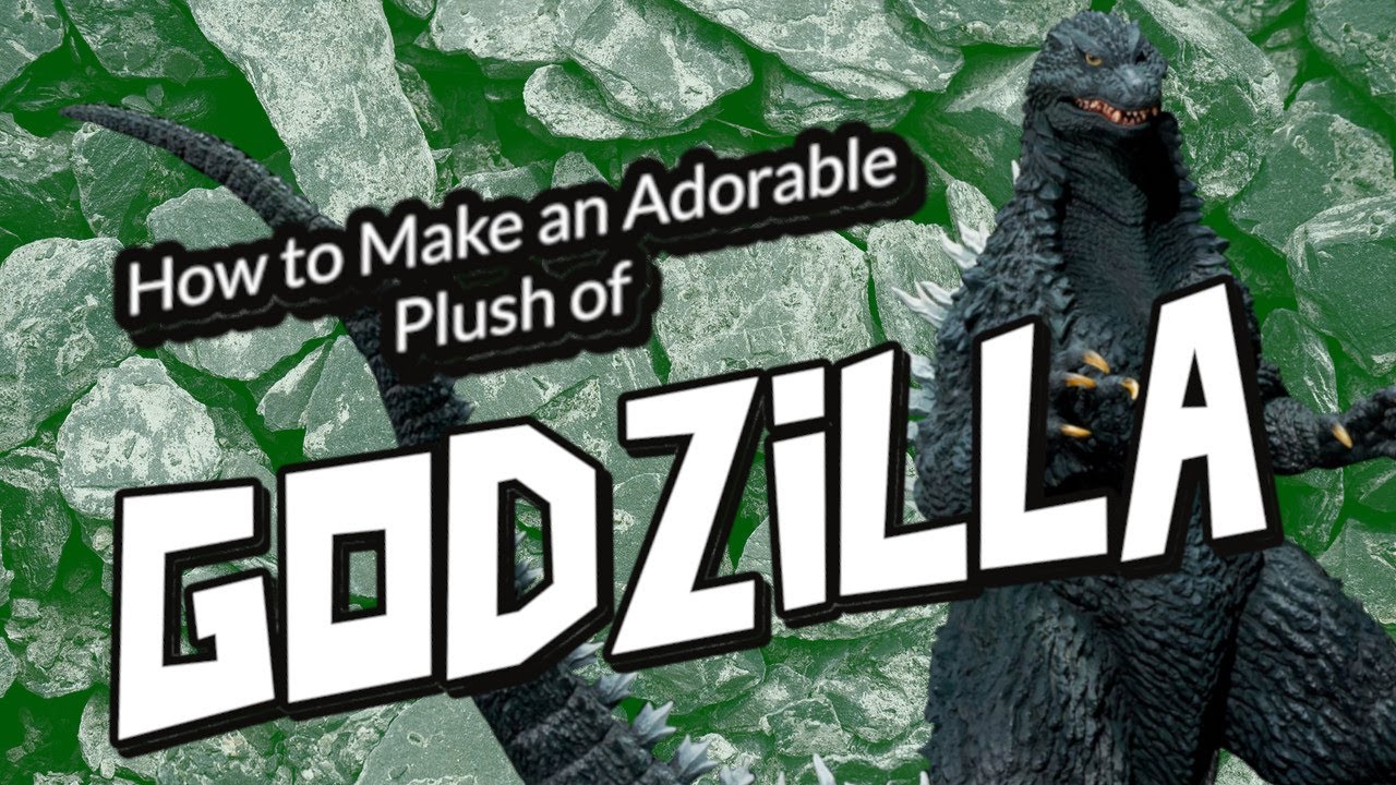 How to Make an Adorable Plush of Godzilla - YouTube