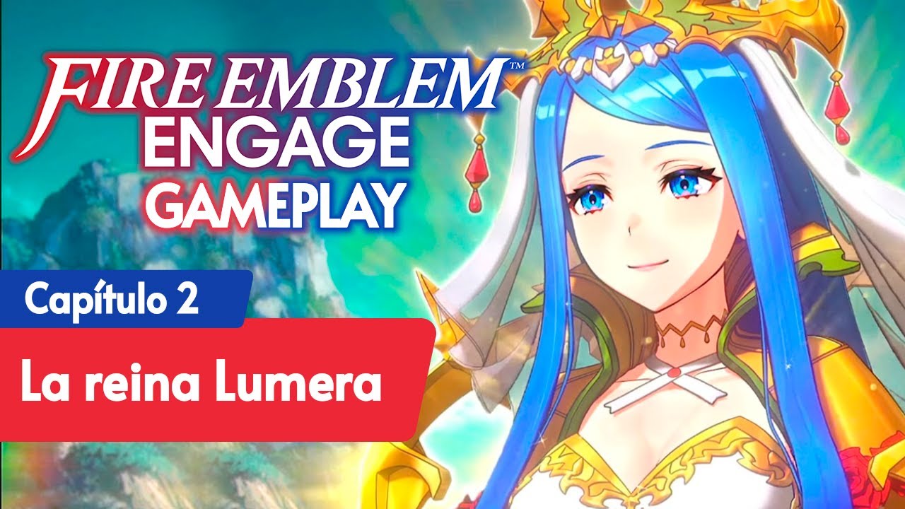 Fire Emblem Engage Gameplay│La reina Lumera│Capítulo 2 - YouTube