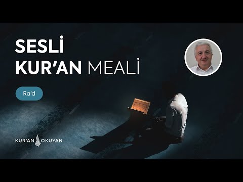 13. Ra'd Suresi [Sesli Kur'an Meali] - Prof. Dr. Mehmet OKUYAN
