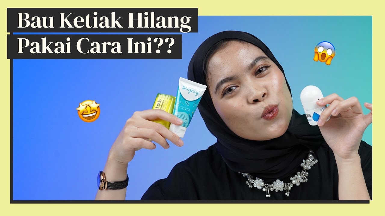 Ini Dia Penyebab Munculnya Bau Ketiak dan Cara Mengatasinya! - YouTube