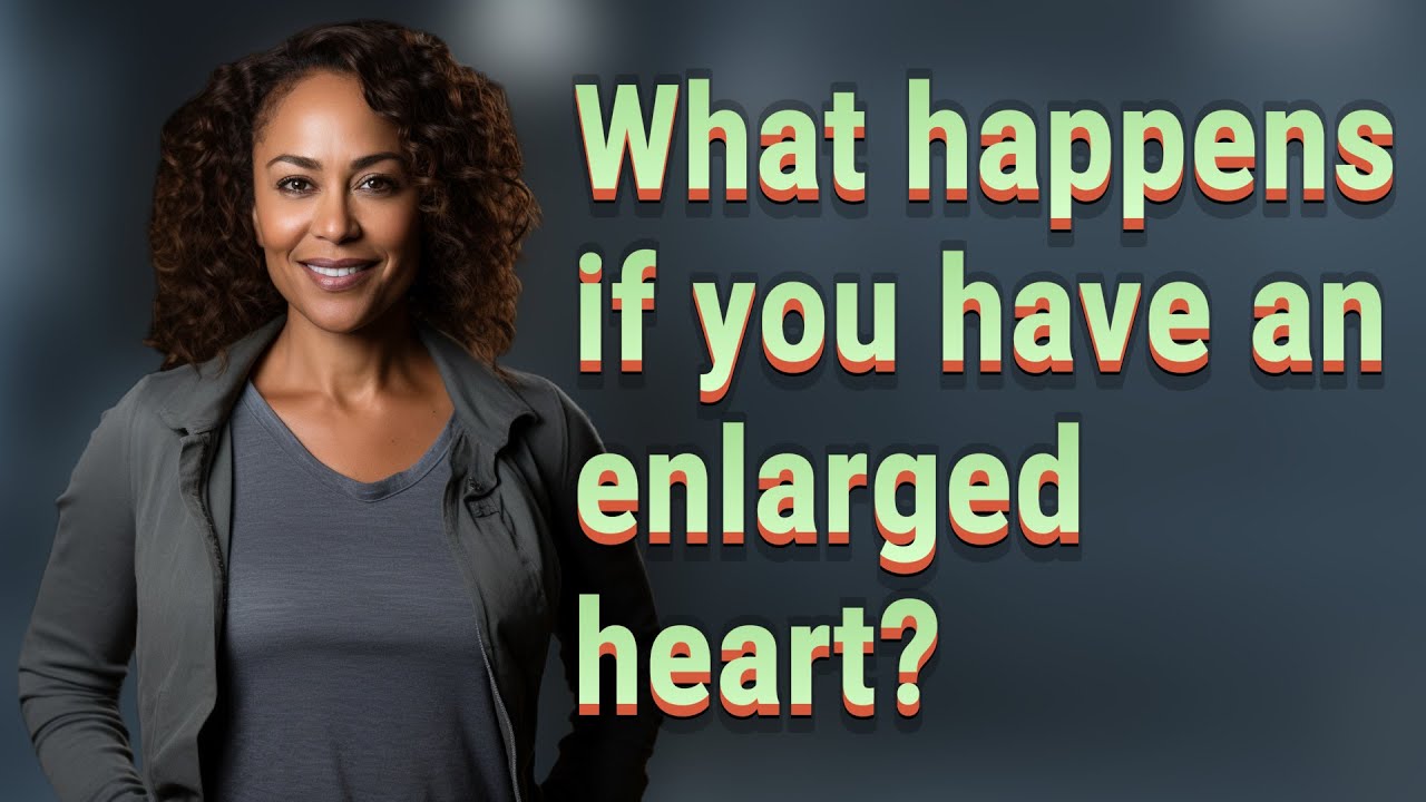 What happens if you have an enlarged heart? - YouTube