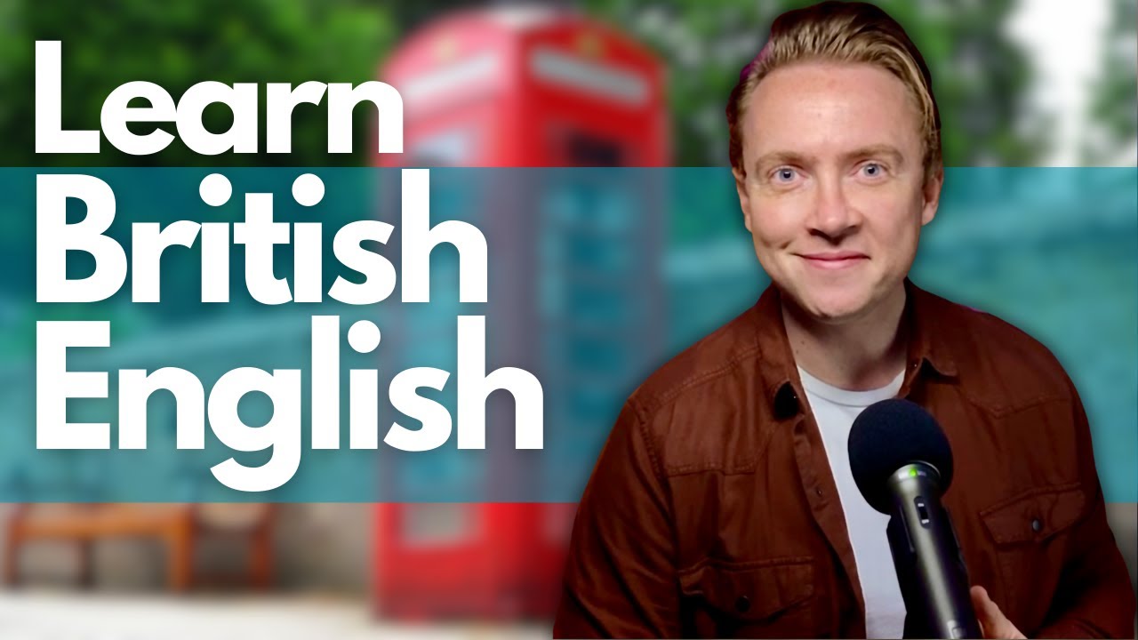 Learn British English | Listening, Vocabulary & Pronunciation - YouTube