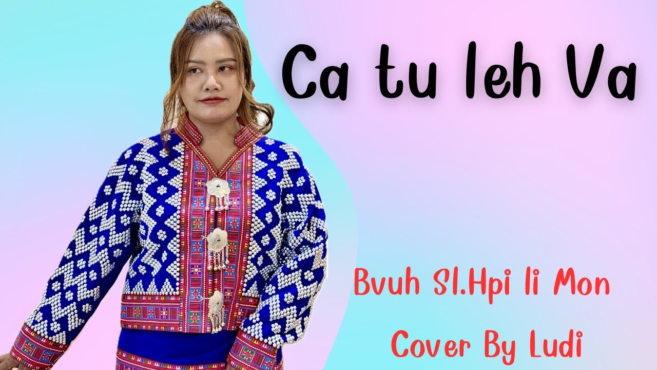 Ca Tu Leh Va #Lahusong #gospel song Bvuh Sl.Hpi le mon. Cover By LUDI ...