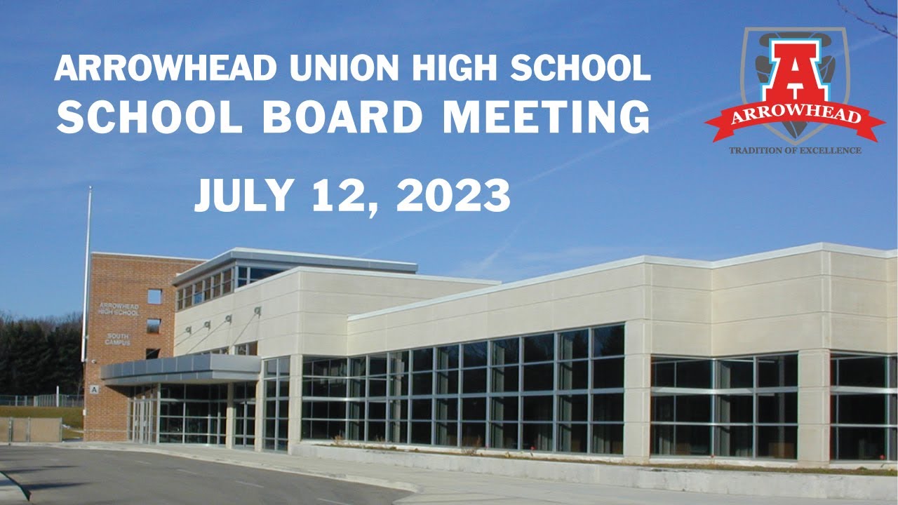 Arrowhead High School - July 12, 2023 School Board Meeting - YouTube