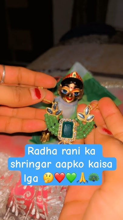 Radha rani ka shringar aapko kaisa lga🤔💚 ️🙏🦚 #shorts #ytshorts #viral # ...