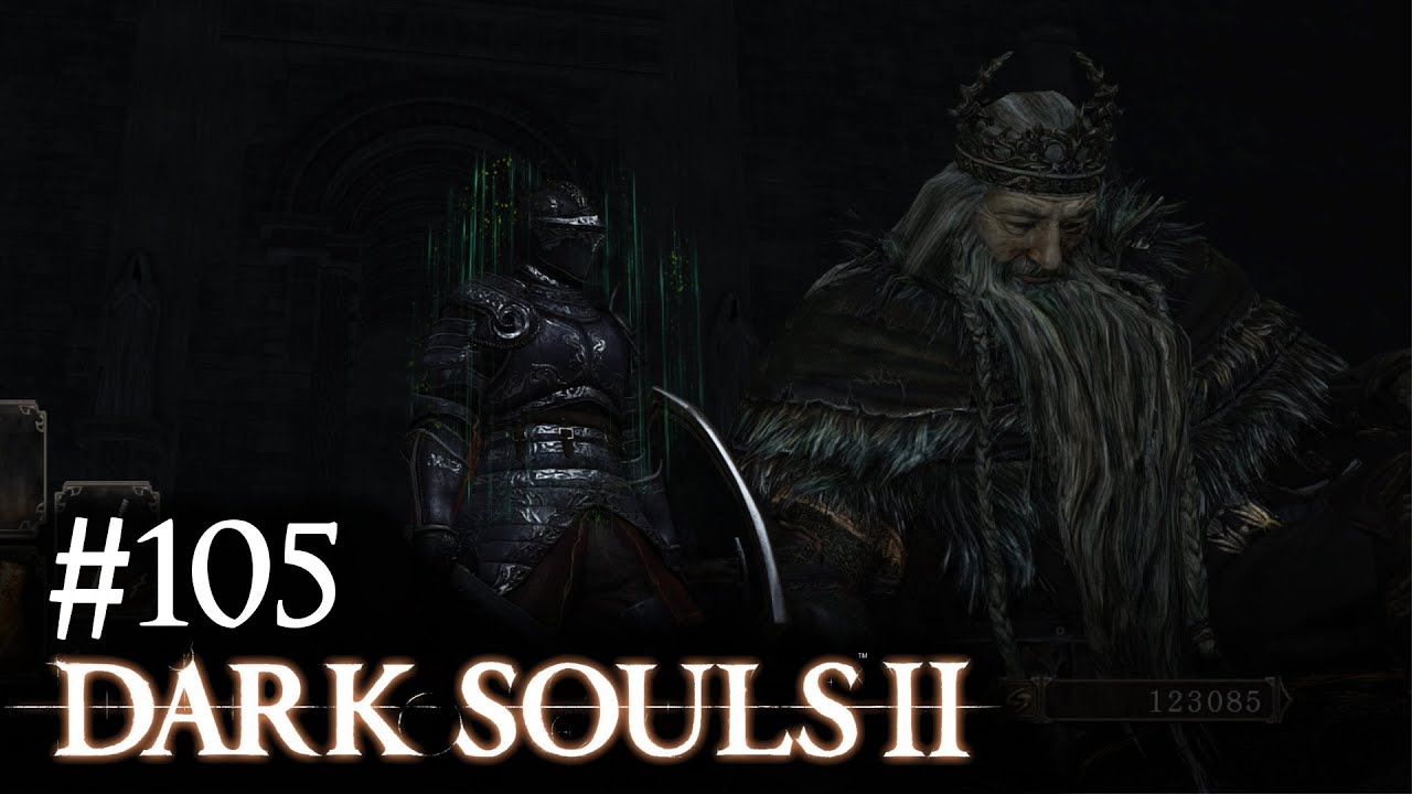 Dark Souls 2 #105 Boss - King Vendrick | Let's Play Dark Souls 2 ...