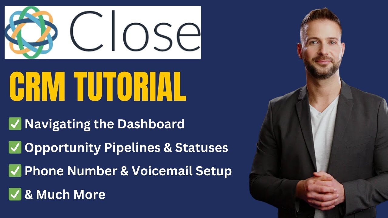 Close CRM Tutorial & Setup: The Most Complete Walkthrough Demo - YouTube