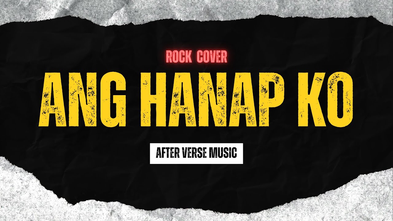 Ang Hanap Ko - Michelle Ayalde (After Verse Music Rock Cover)(Lyrics ...