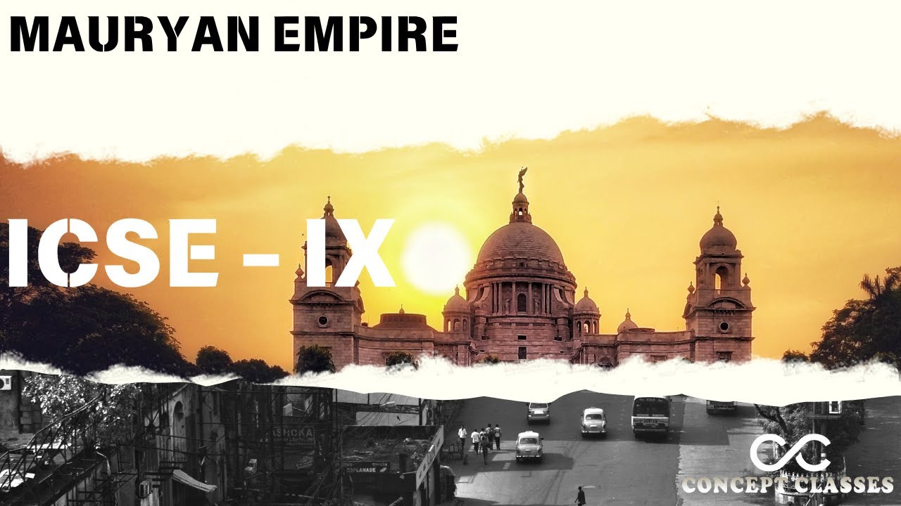 Mauryan Empire | ICSE Class 9 History | Chandragupta, Ashoka ...