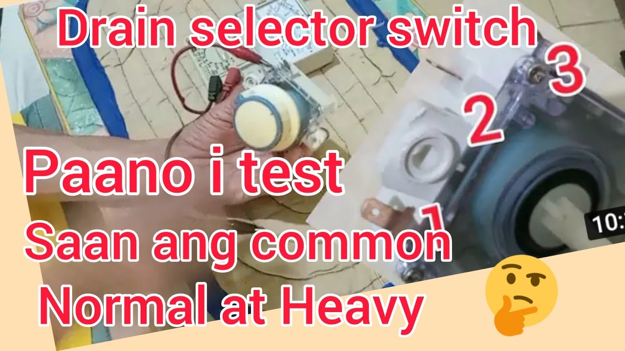 Pano mag testing ng Drain Selector switch ng Washing Machine - YouTube