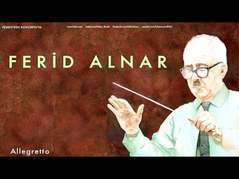 Ferid Alnar - Keman ve Piyano Süiti: Allegretto I Peşrev'den Konçerto'ya © 2014 Kalan Müzik