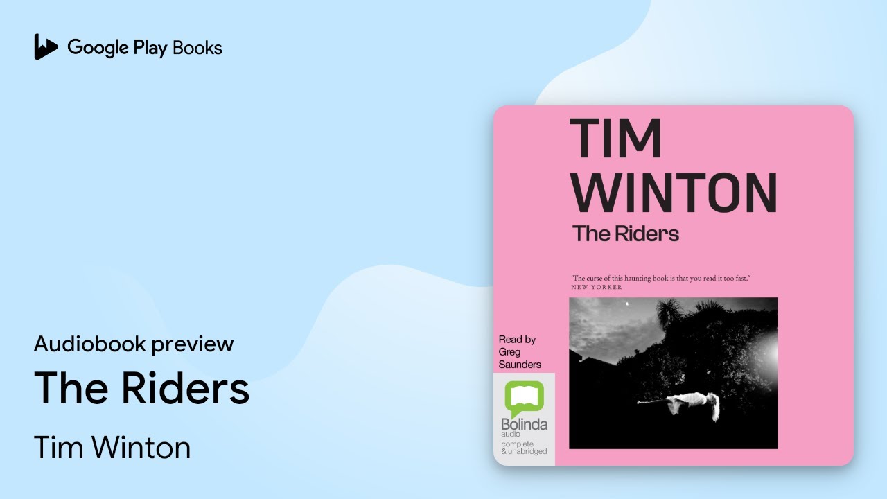 The Riders by Tim Winton · Audiobook preview - YouTube