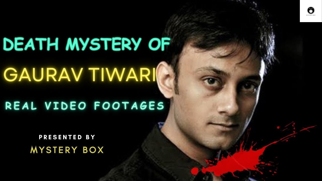 Gaurav Tiwari Death Mystery/Gaurav Tiwari's Death Case/#gauravtiwari ,# ...