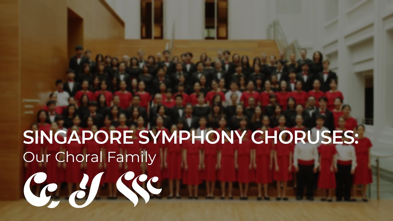 Singapore Symphony Choruses: Our Choral Family - YouTube